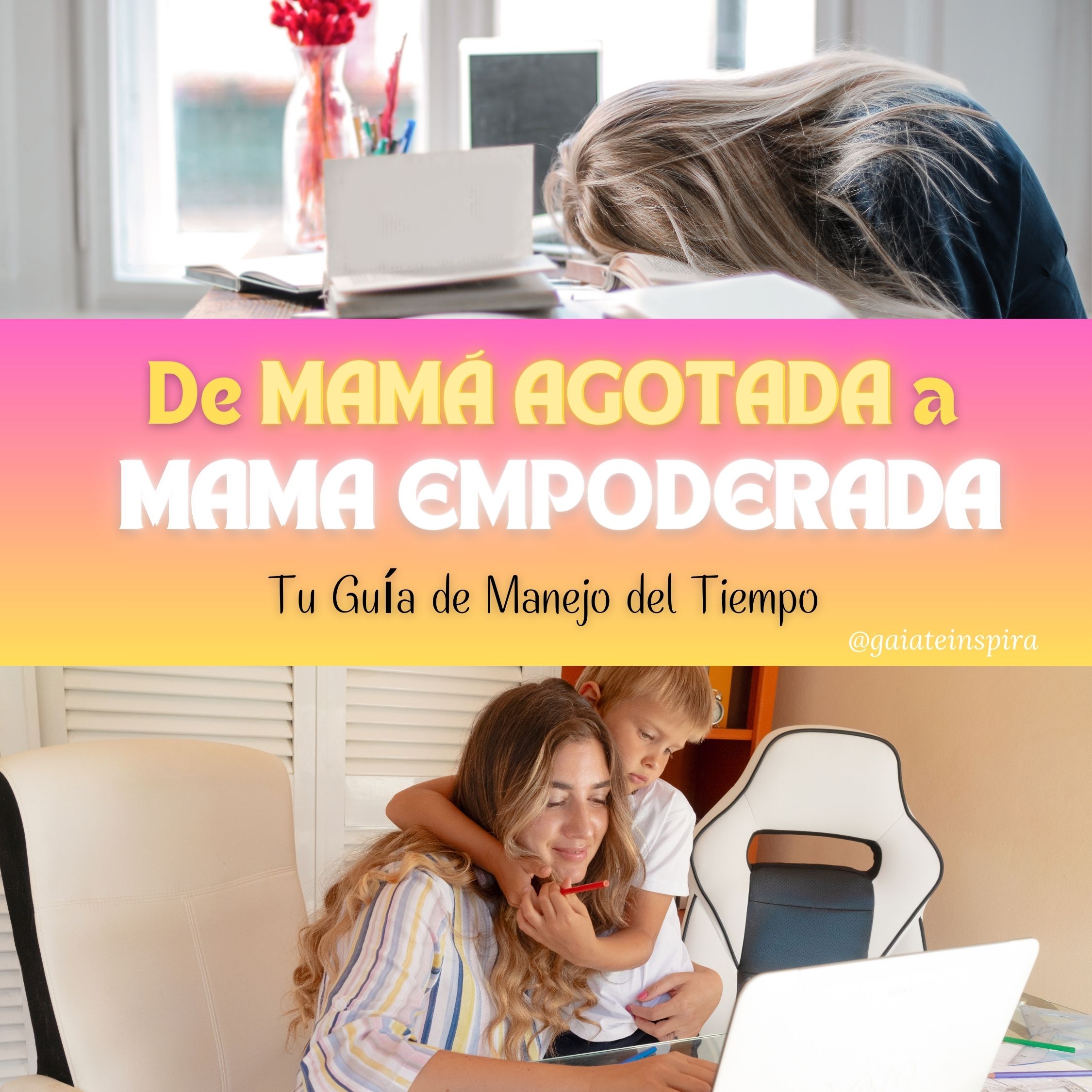 De Mamá Agotada a Mamá Empoderada: Tu Guía de Manejo del Tiempo - M...