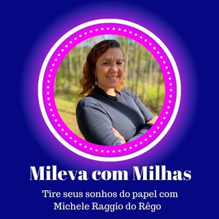 Mentoria Mileva com Milhas - MICHELE RAGGIO DO RÊGO | Hotmart