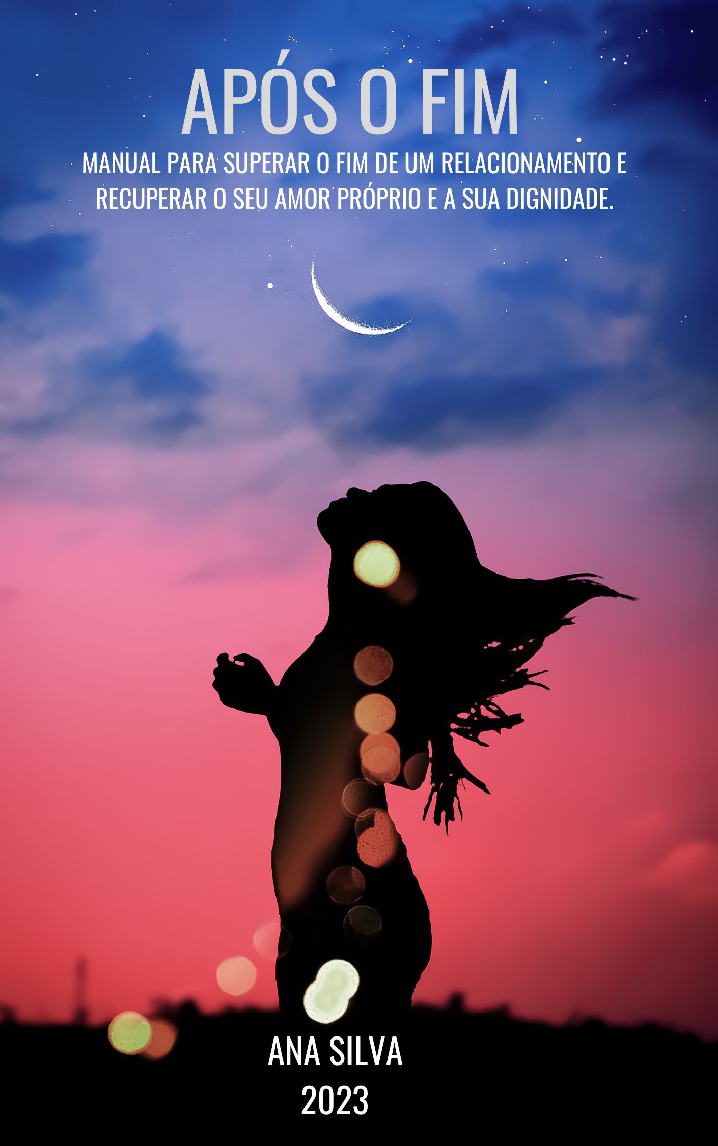 Após o Fim: Manual para superar o fim de um relacionamento e recuperar ...