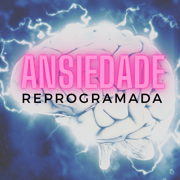 ANSIEDADE REPROGRAMADA - ELTON SATO | Hotmart