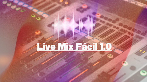 Curso Live Mix Fácil 1.0