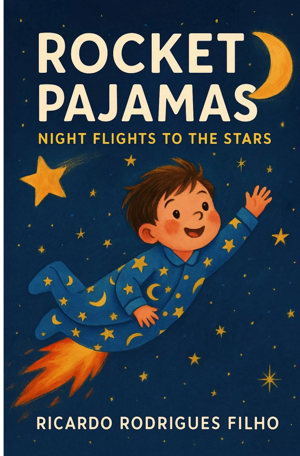 Rocket Pajamas: Night Flights to the Stars - Ricardo Augusto Lima R...