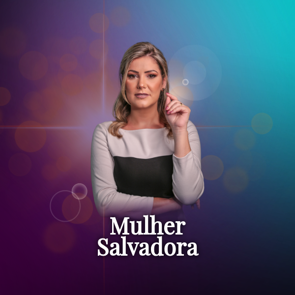 Mulher Salvadora - Raquel Neto | Hotmart