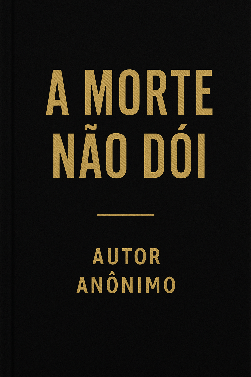 A Morte não dói - Jefferson Julio da Silva | Hotmart