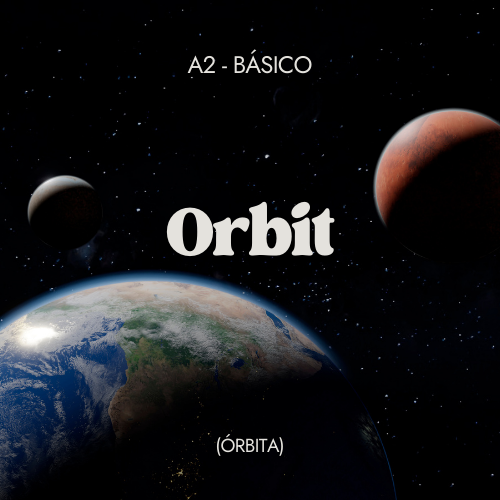 Orbit (Órbita) - A2 (Em Breve)