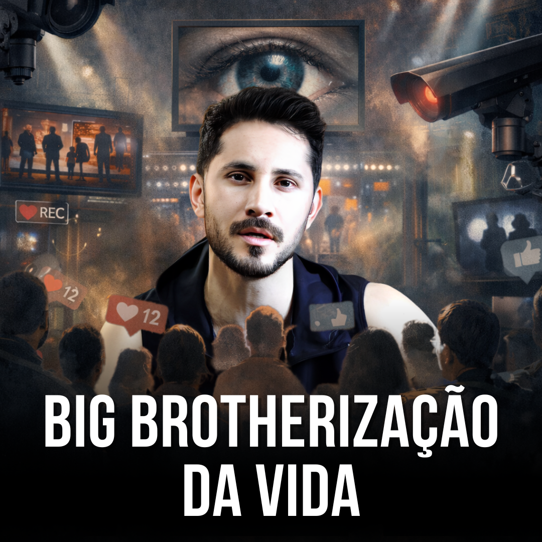 Big Brotherização da Vida - Thiago Alixandre | Hotmart