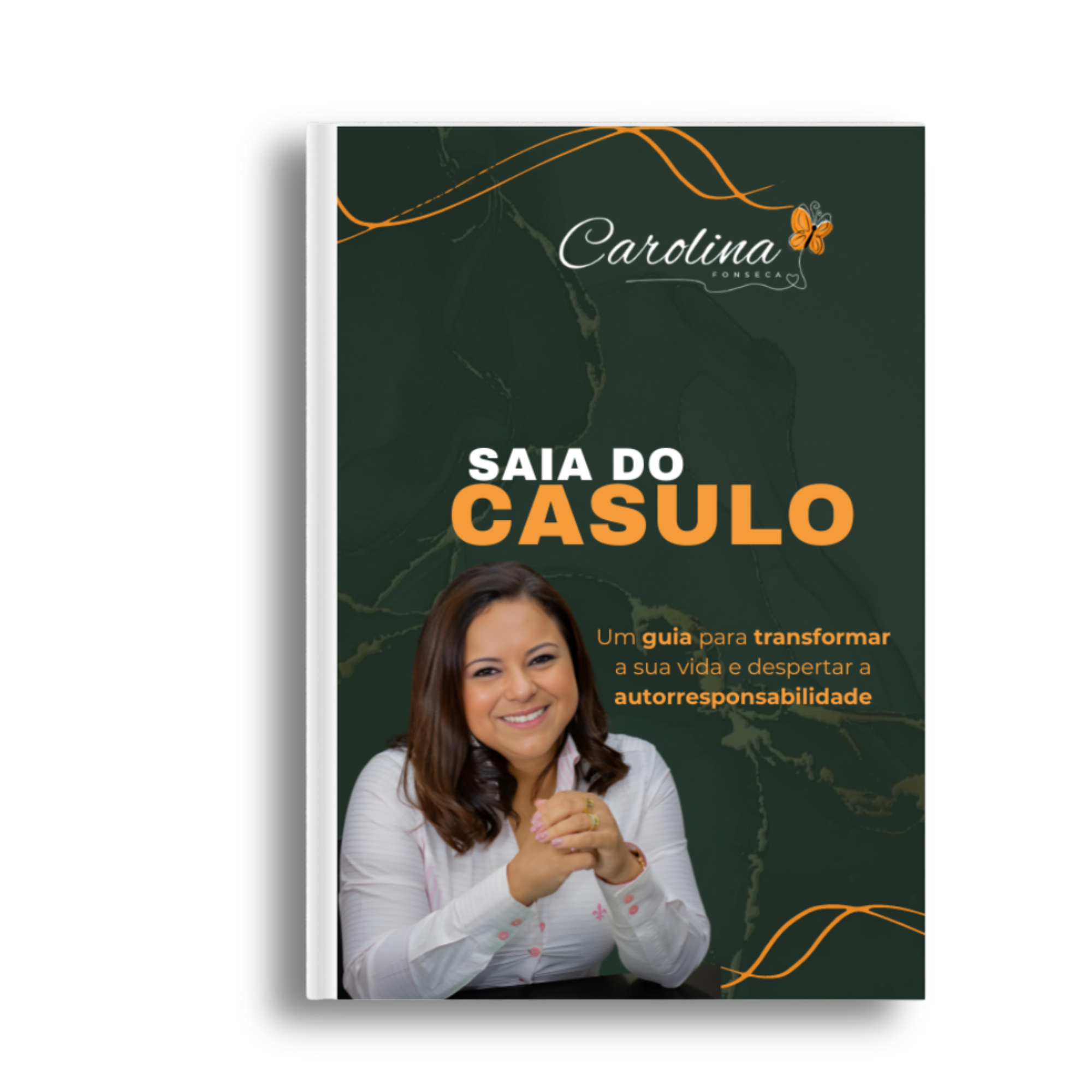 Saia do Casulo - Um guia para transformar a sua vida e despertar a ...
