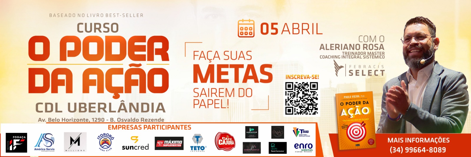O PODER DA AÇÃO - CDL UBERLÂNDIA - Aleriano Rosa - Master Coach Feb...