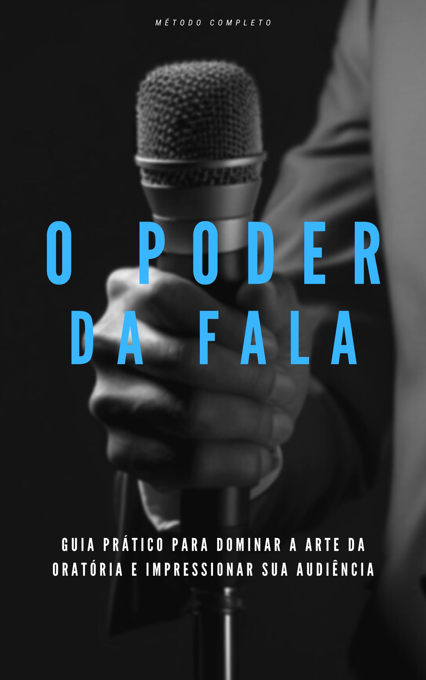O PODER DA FALA - Guia prático para dominar a arte da oratória e im...