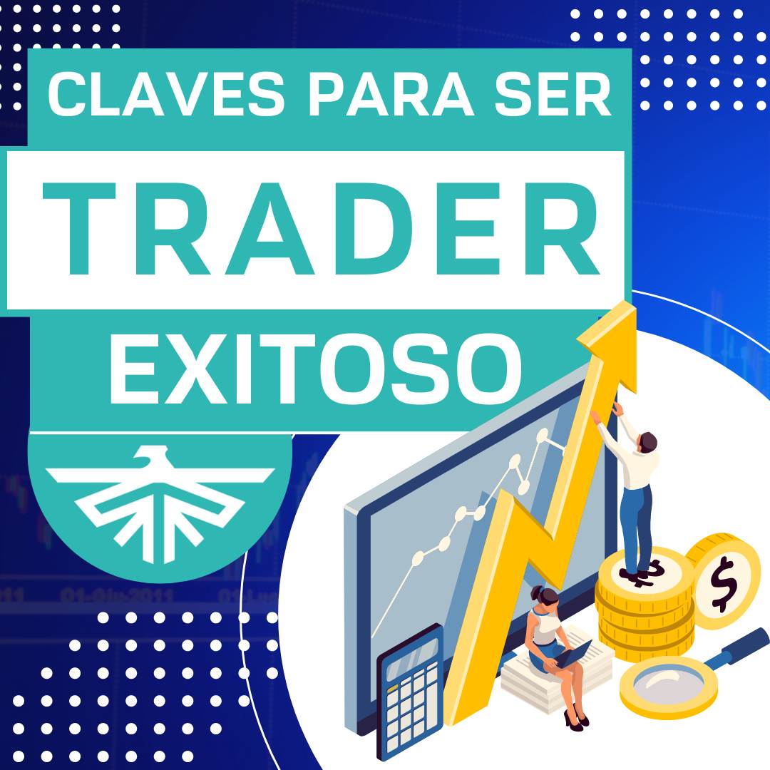 Claves para ser trader exitoso