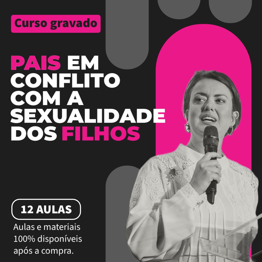 Curso Pais Em Conflito Com A Sexualidade Dos Filhos Juliana Ferro