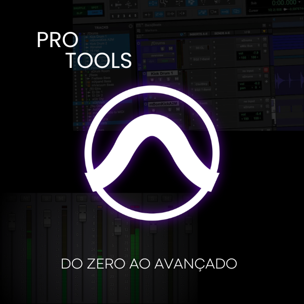 Pro Tools - Do Zero ao Avançado