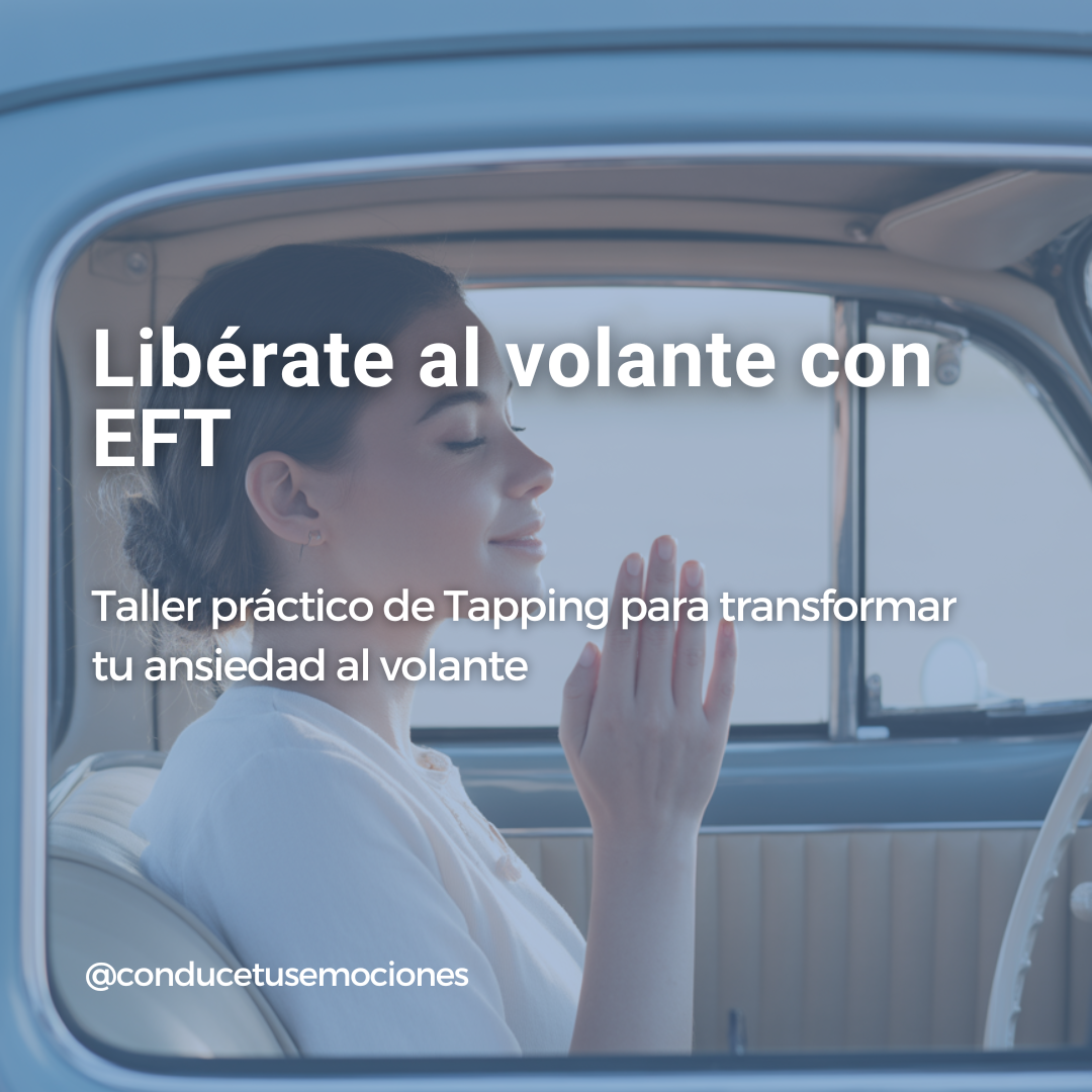 Libérate al volante con EFT | Taller práctico de Tapping para trans...