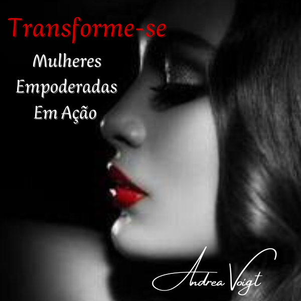 Transforme-se : Mulheres Empoderadas em Ação