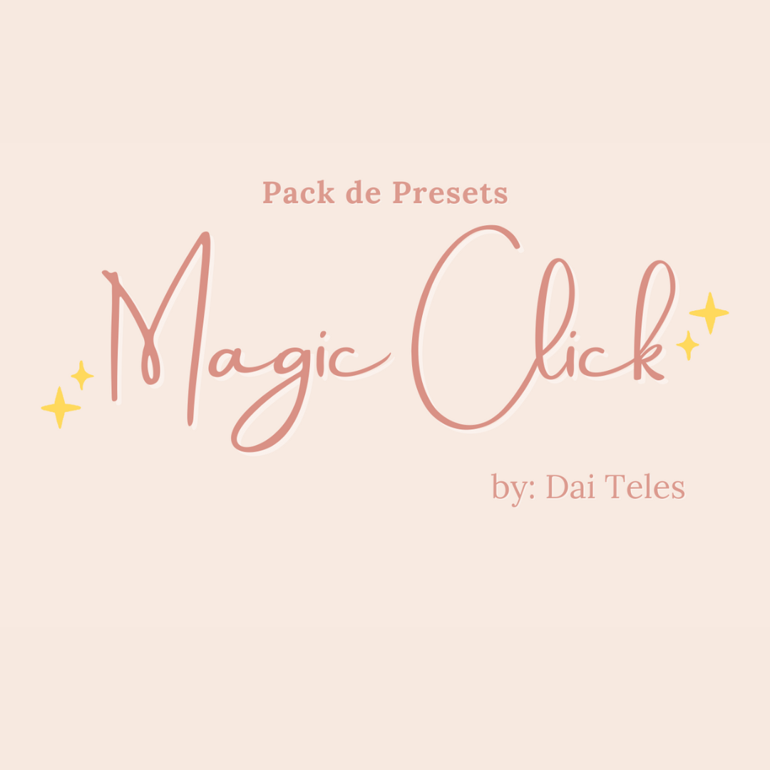 Magic Click - Pack de Presets - DAIANE TELES MELO | Hotmart