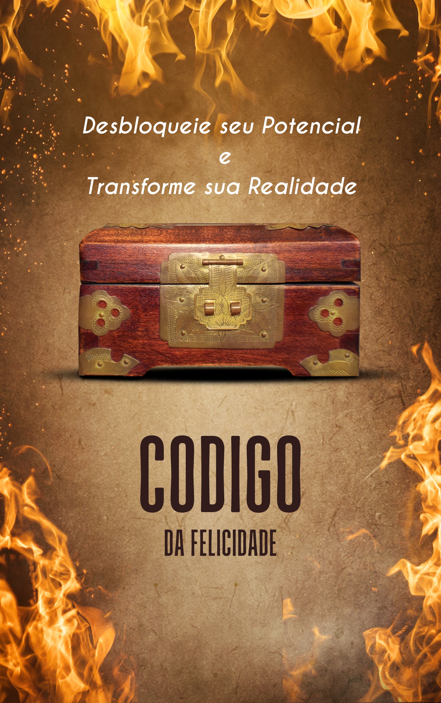 O Código da Felicidade: Desbloqueie seu Potencial e Transforme sua Realidade
