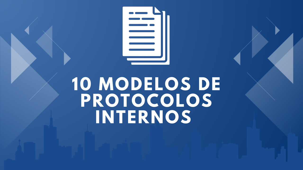 10 Modelos de Protocolos Internos - STEVE ALBERT DE JESUS LIMA | H...