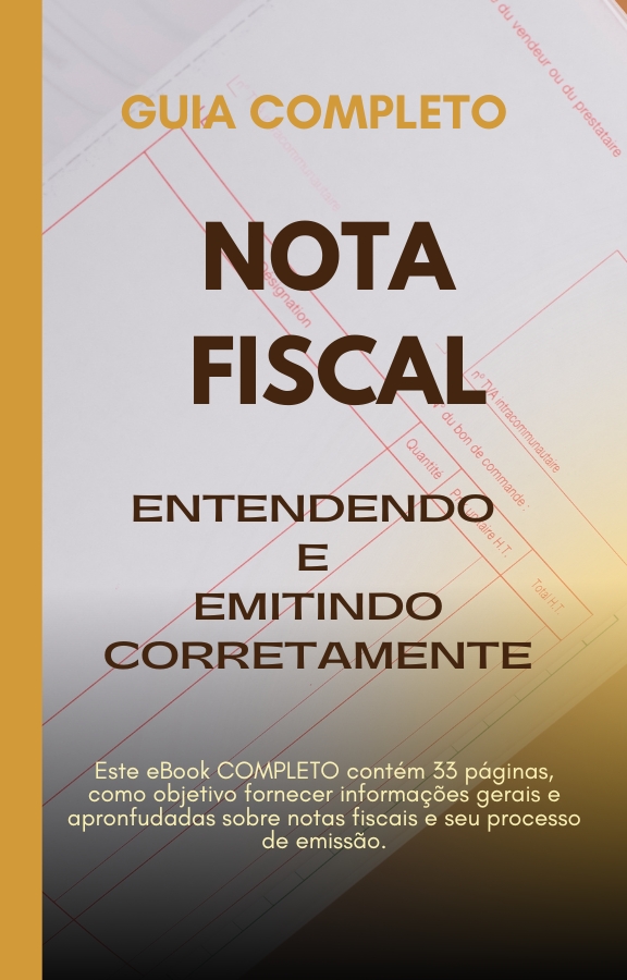 Guia Completo sobre Nota Fiscal: Entendendo e Emitindo Corretamente...
