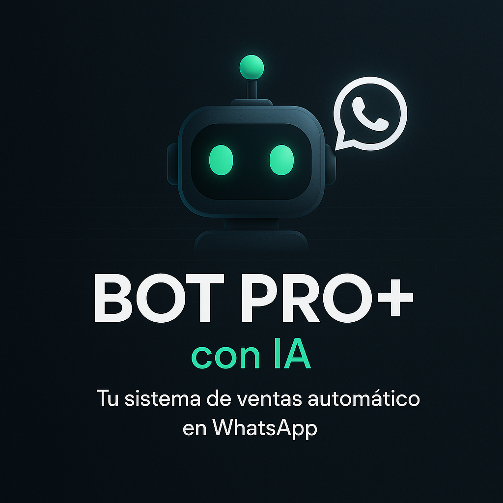 BOT PRO+ con IA – Automatiza tus ventas por WhatsApp en 48h - Enriq...