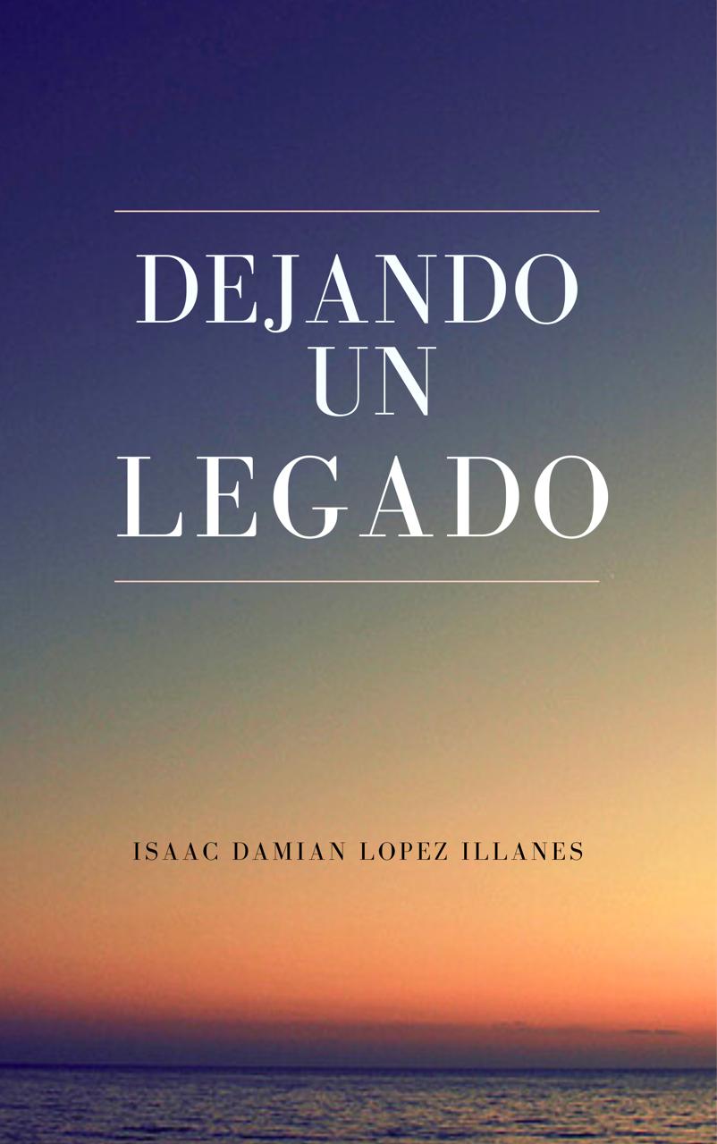 DEJANDO UN LEGADO - ISAAC LOPEZ | Hotmart