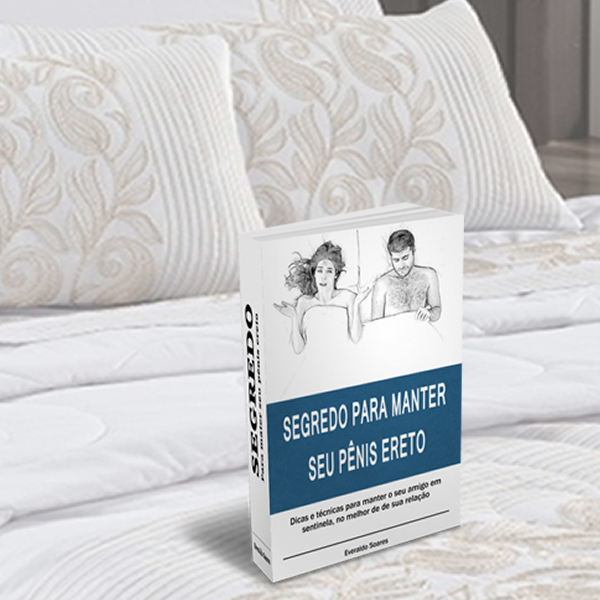 Segredo para manter seu pênis ereto.