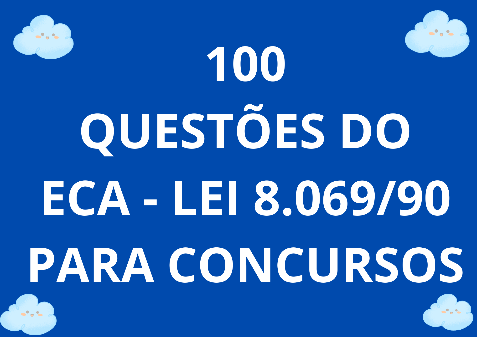 100 QUESTÕES DO ECA LEI 8.069/90 COM GABARITO - Flavia@VoeAlto | Ho...