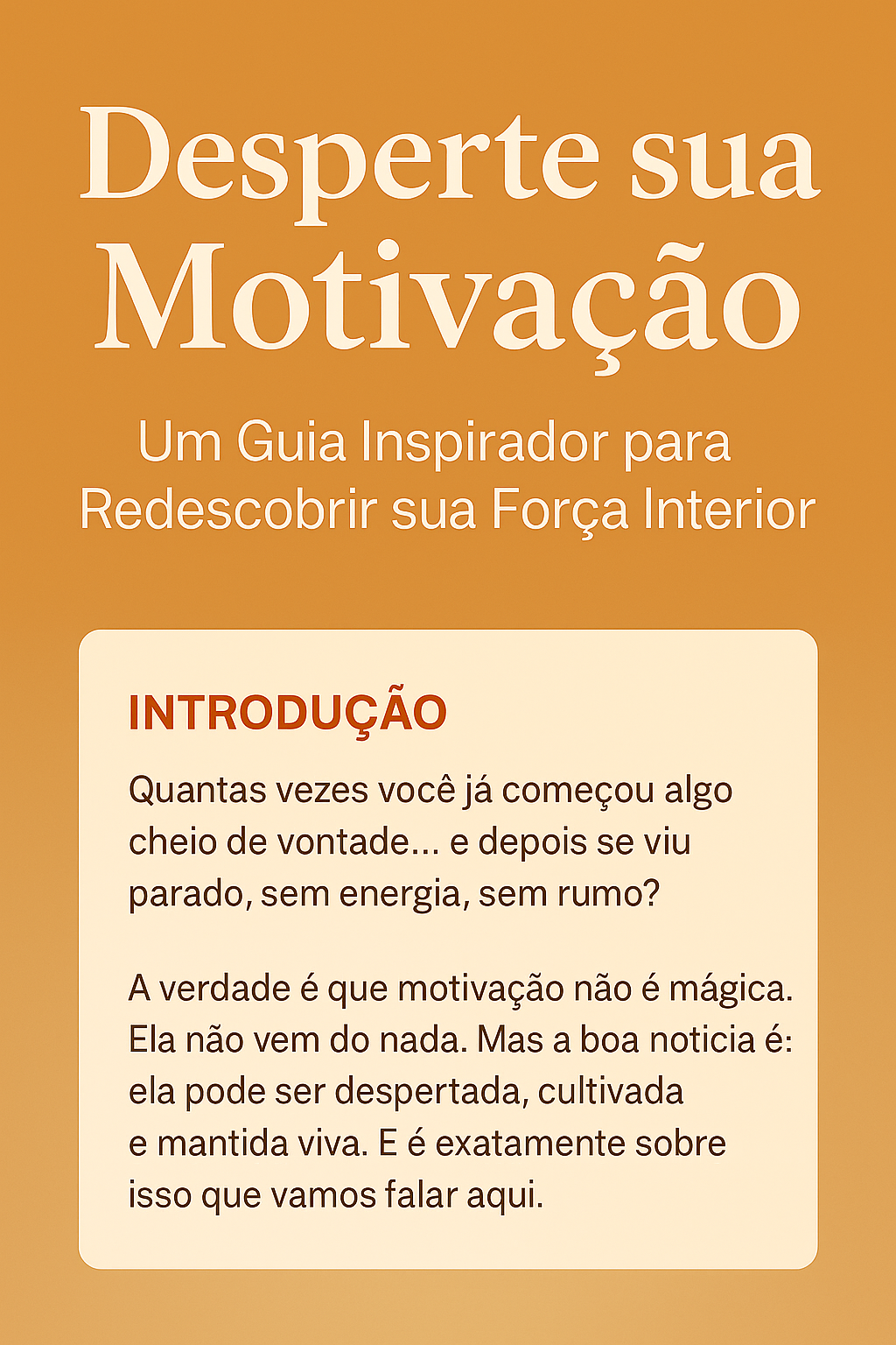 Desperte sua Motivação – Um Guia Inspirador para Redescobrir sua Fo...