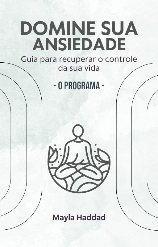 Domine sua Ansiedade - O Programa - Mayla Haddad | Hotmart