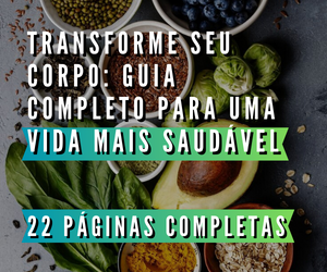 Transforme Seu Corpo: Guia Completo para Uma Vida Mais Saudável - F...