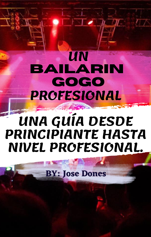 GUIA DE UN BAILARIN GOGO PROFESIONAL - Jose A. DonesJr | Hotmart
