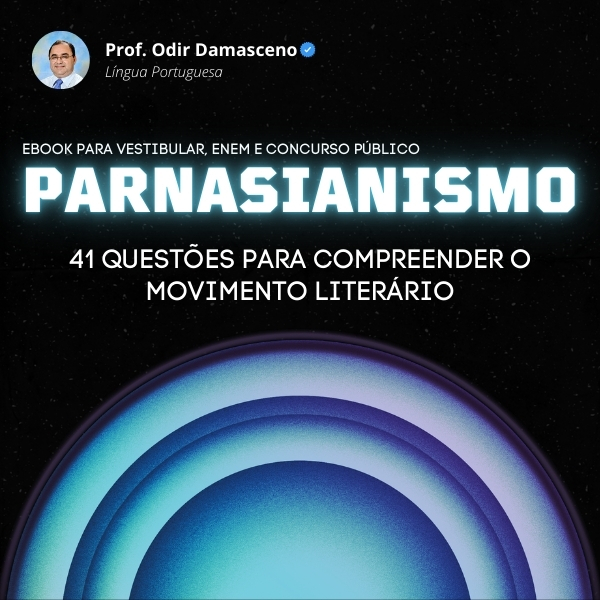 Parnasianismo: 41 Questões para Compreender o Movimento Literário