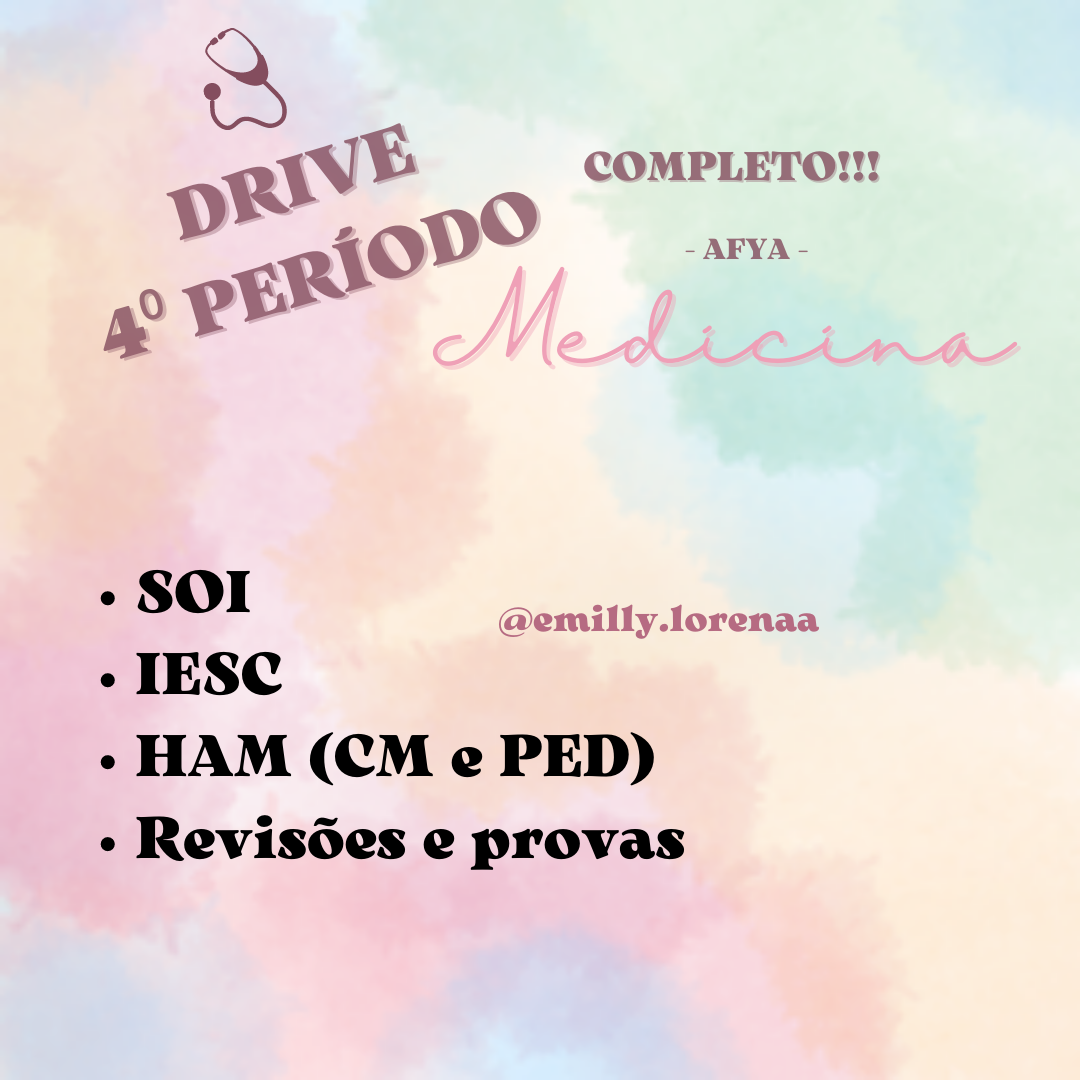 Drive 4º Período - Medicina AFYA - Emilly Lorena Queiroz Amaral | H...