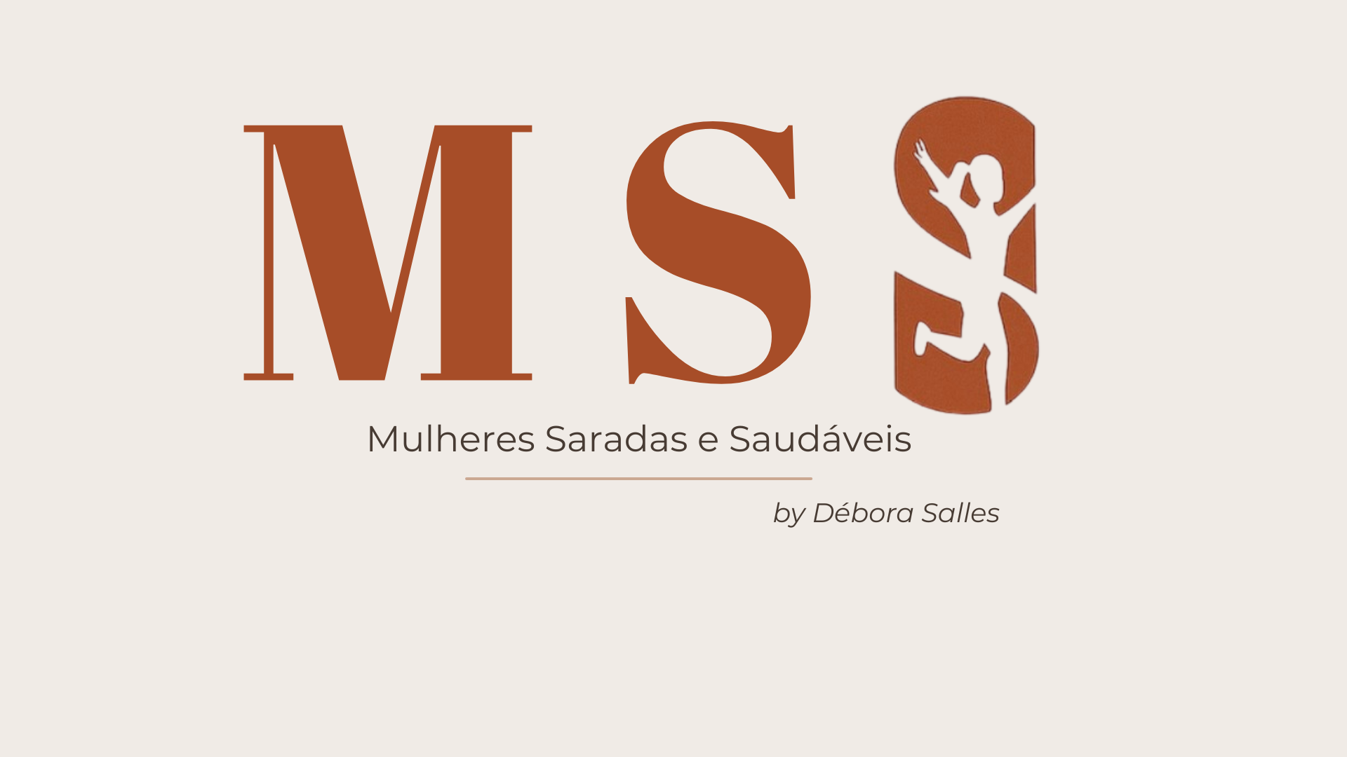MSS - Mulheres Saradas e Saudáveis by Débora Salles - Débora Salles...