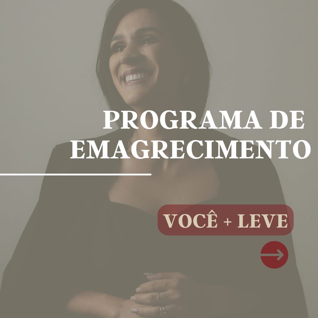 PROGRAMA DE EMAGRECIMENTO VOCÊ + LEVE - Daniella Feres Freitas Mend...