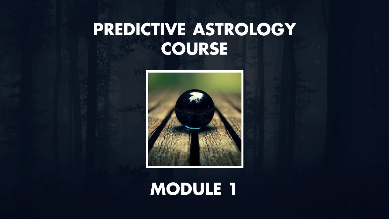 Predictive Astrology Course, Module 1.