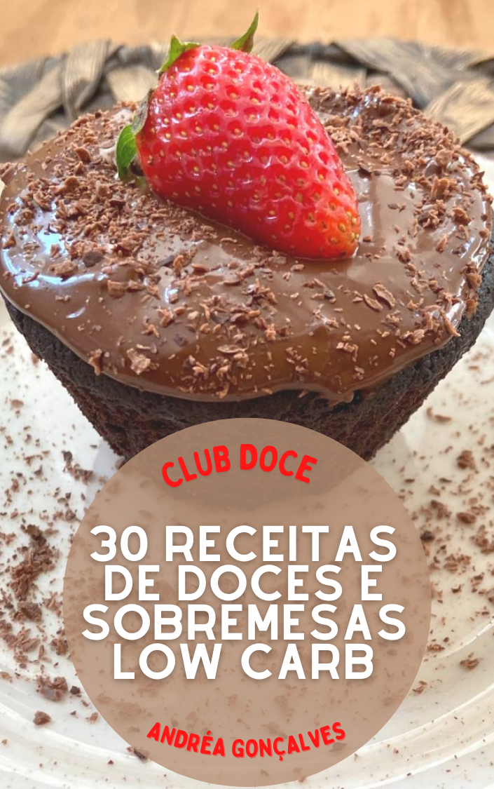 Club Doce - 30 receitas de doces e sobremesas Low Carb - Andrea Nid...