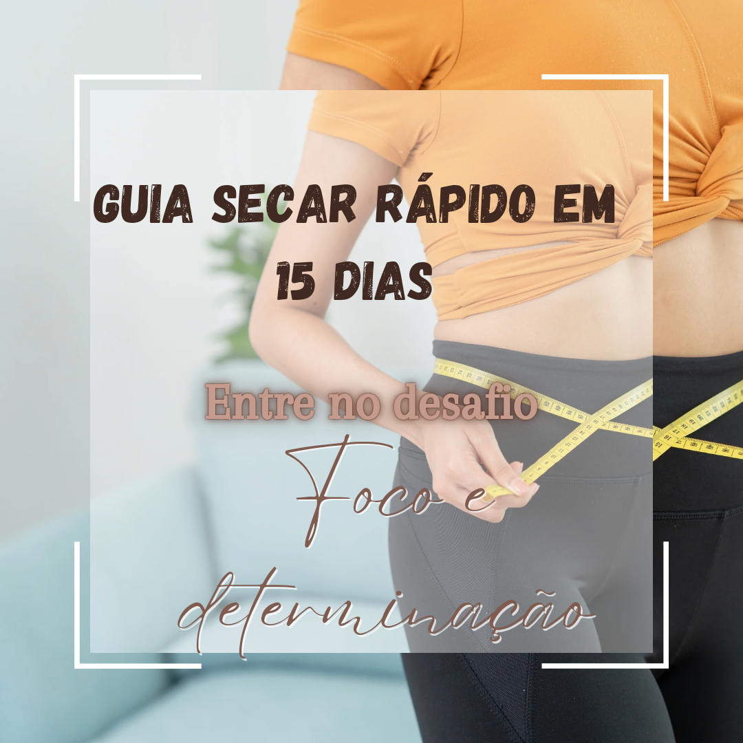 guia secar rapido em 15 dias