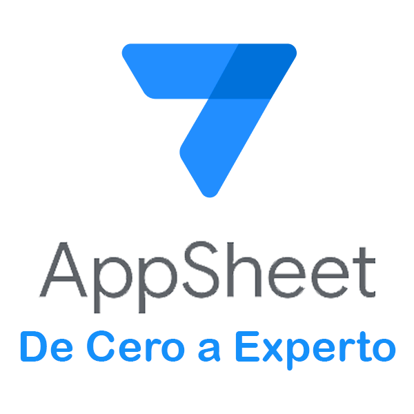 Google AppSheet De Cero a Experto