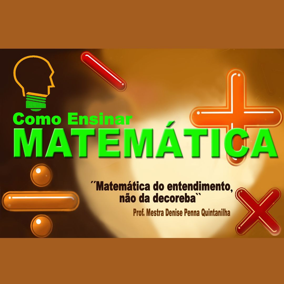 Como ensinar Matemática - profª Denise Penna Quintanilha - Denise Q...