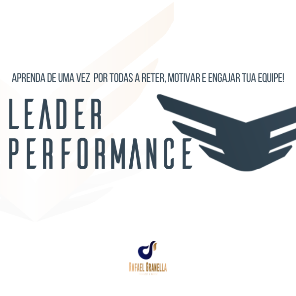 LEADER PERFORMANCE - Aprenda de uma vez por todas a reter, motivar e ...
