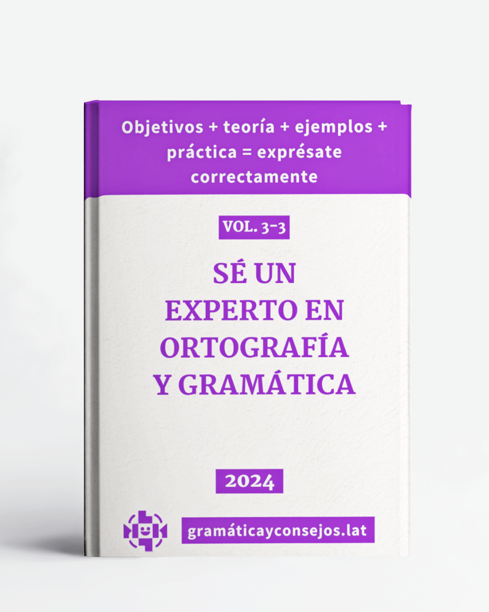 Se un experto en ortografia y gramatica - Vol. 3 - Gramatica y Cons...