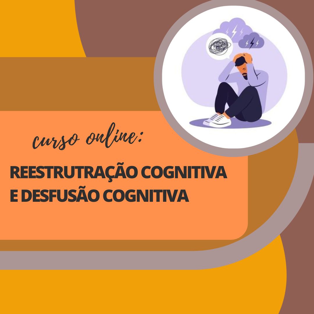 REESTRUTURAÇÃO COGNITIVA E DESFUSÃO COGNITIVA - Gesica Borges Berga...
