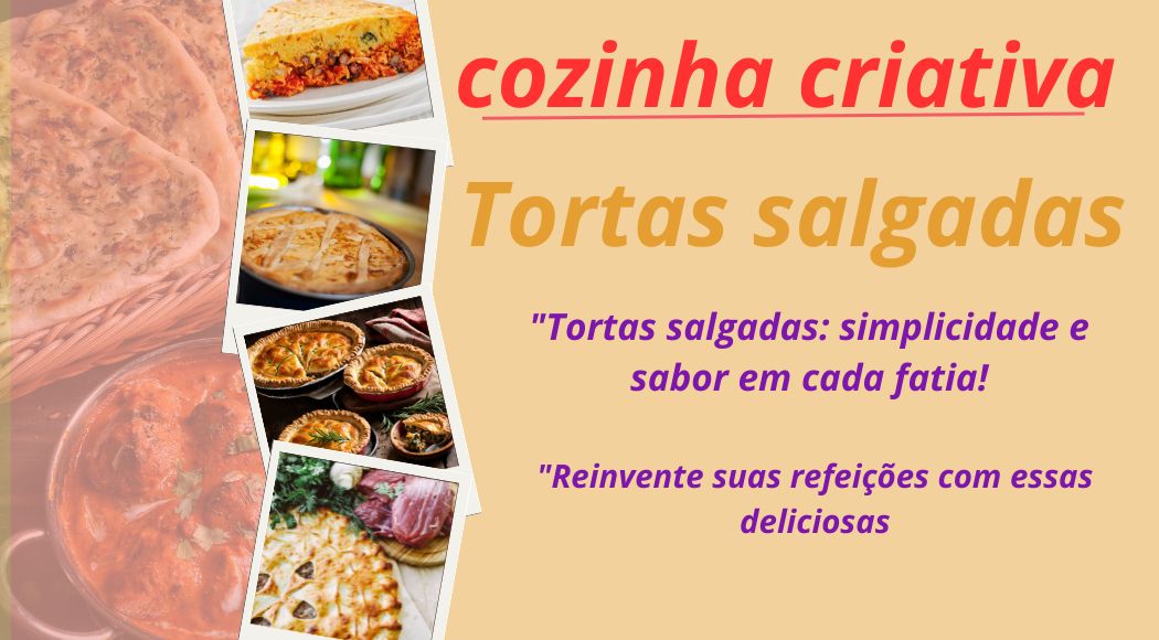Cozinha Criativa com Tortas Salgadas: As Melhores Tortas Salgadas para ...