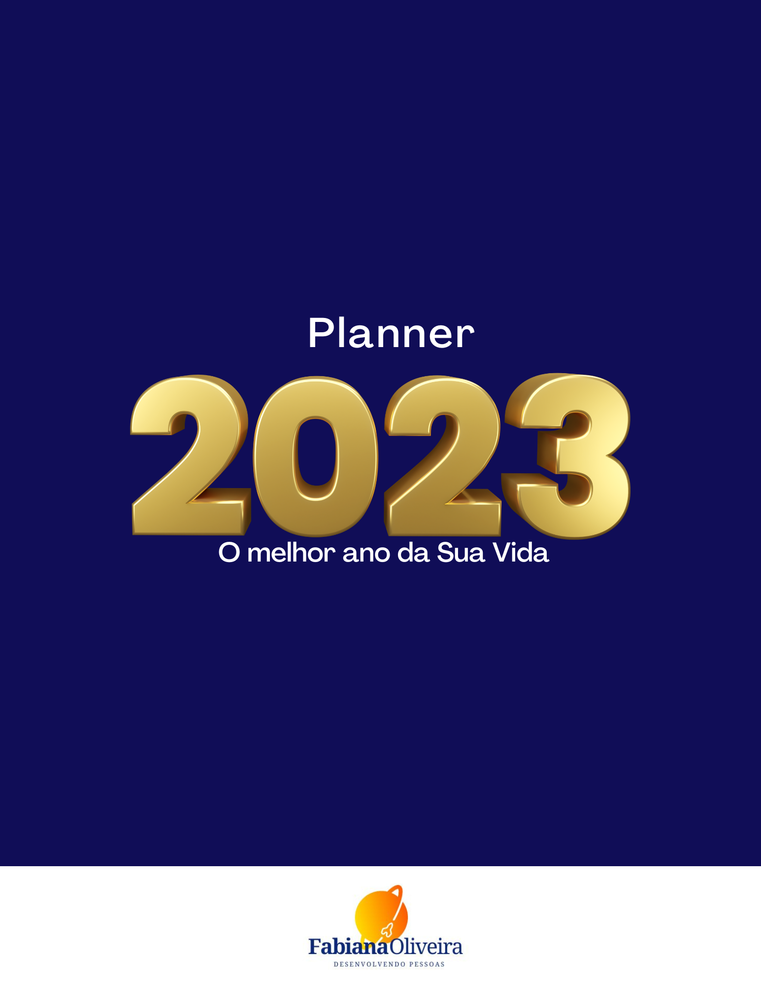 Planner 2023 - Transforme 2023 no melhor ano da sua vida - fabiana ...