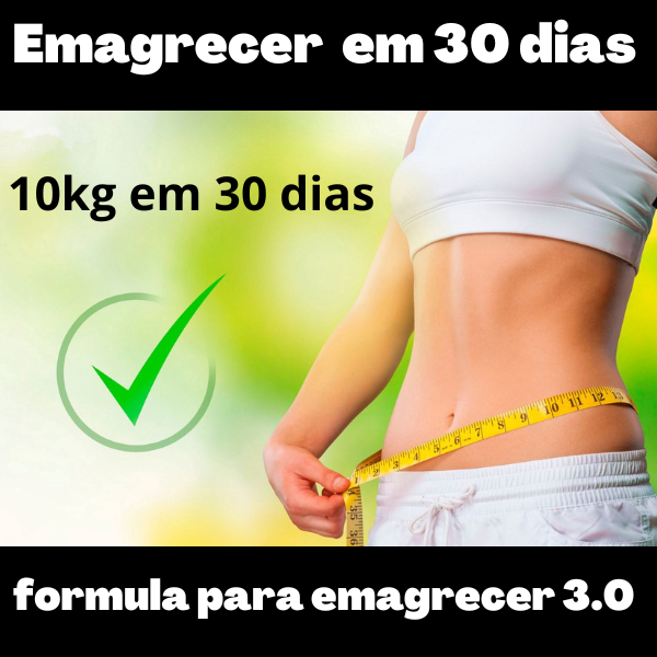 Emagrecer com saúde em 30 dias