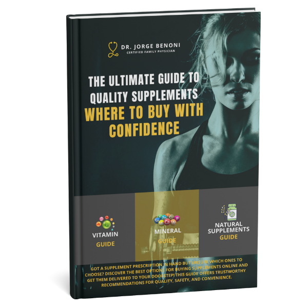 The Ultimate Guide To Quality Supplements - Dr. Jorge Benoni