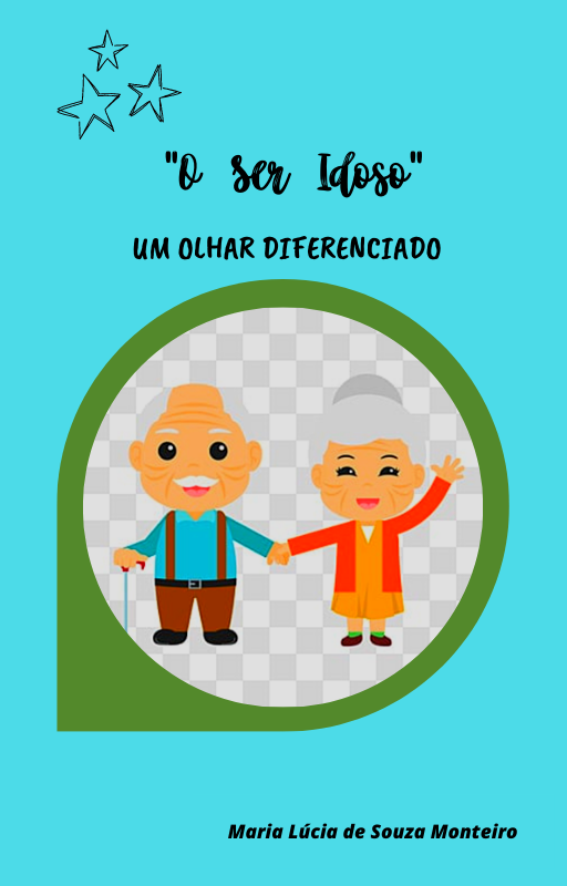 O Ser Idoso - Maria Lúcia de Souza Monteiro | Hotmart