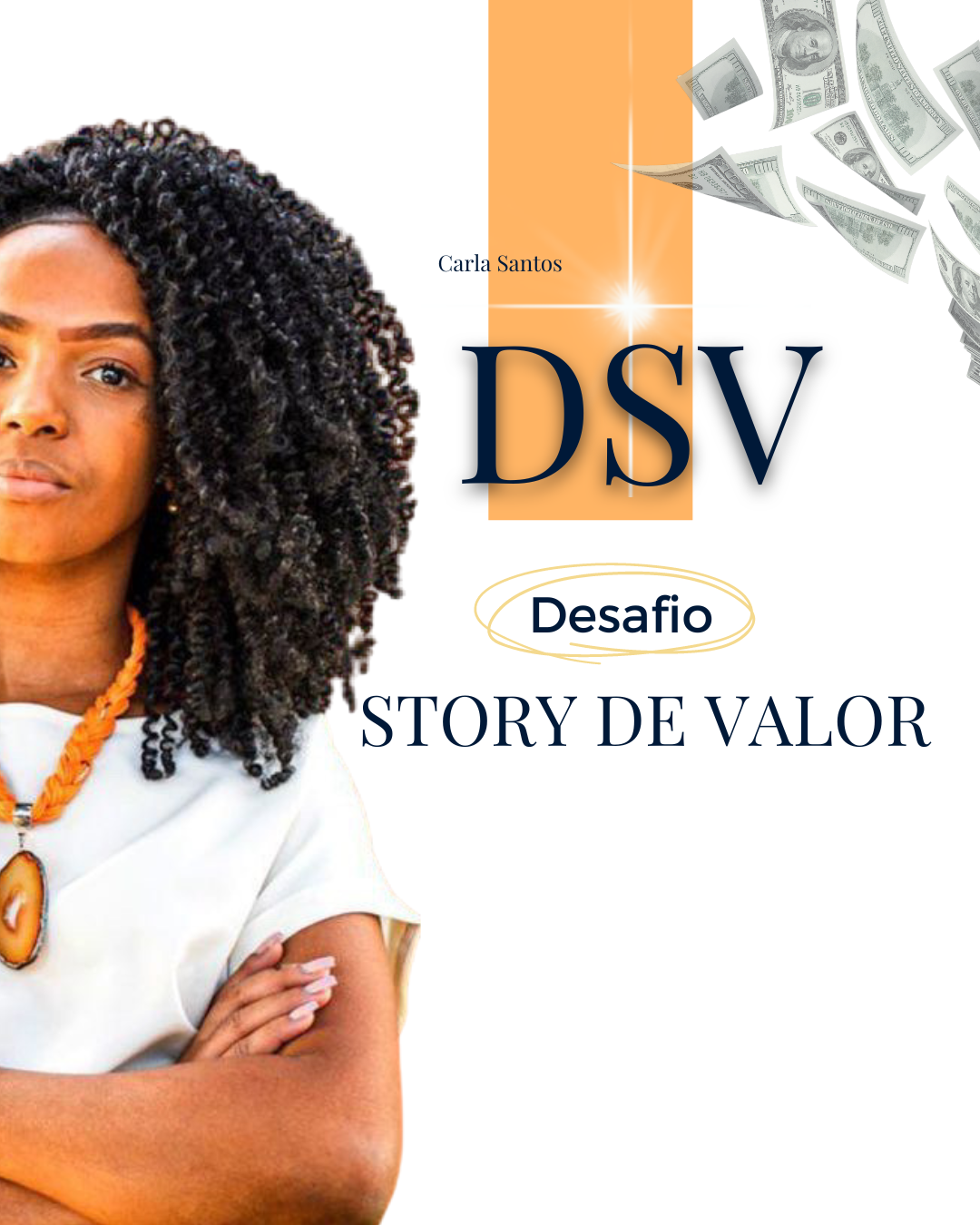 DSV-DESAFIO STORY DE VALOR - Carla santos | Hotmart