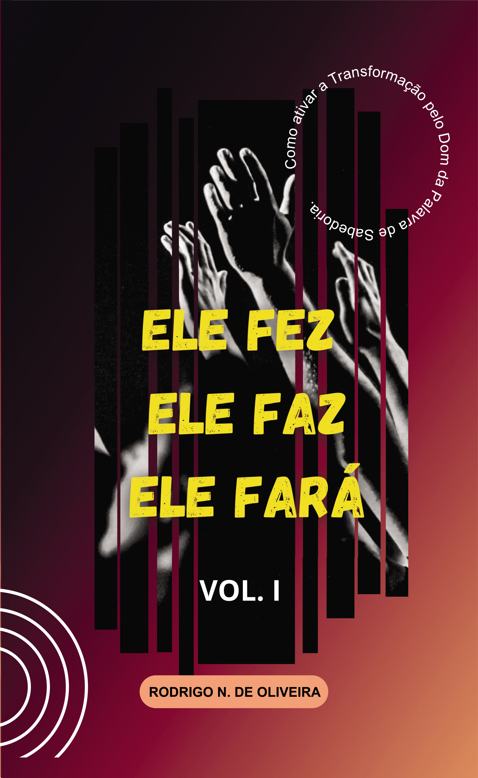Livro Digital - Ele Fez; Ele Faz; Ele Fará!