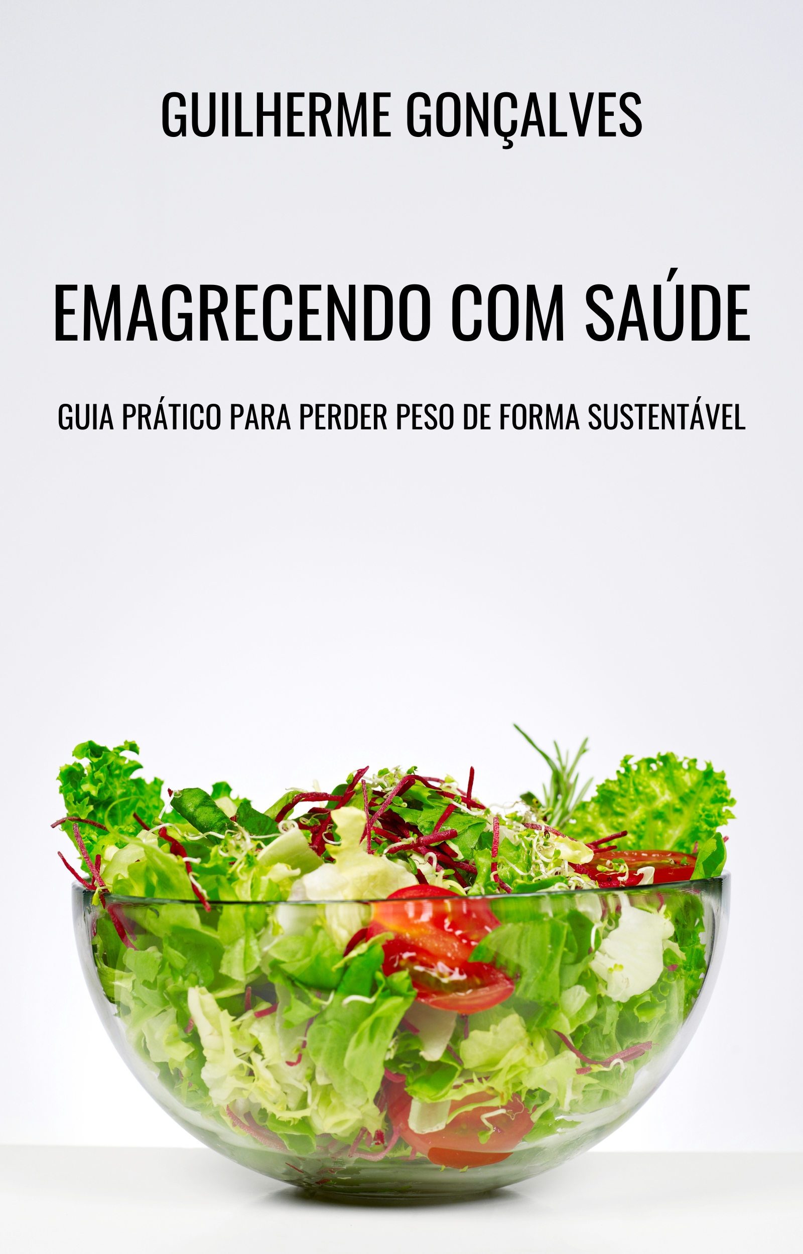 Emagrecendo com Saúde: Guia Prático para Perder Peso de Forma Suste...